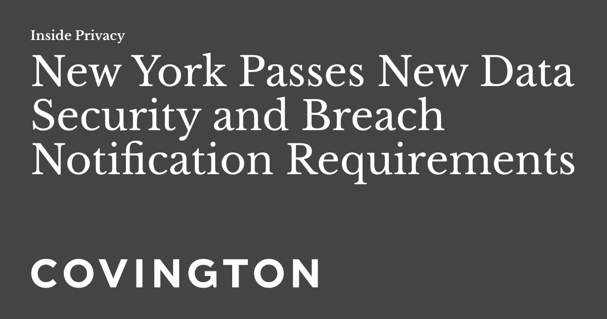 New York Passes New Data Security and Breach Notification Requirements ...