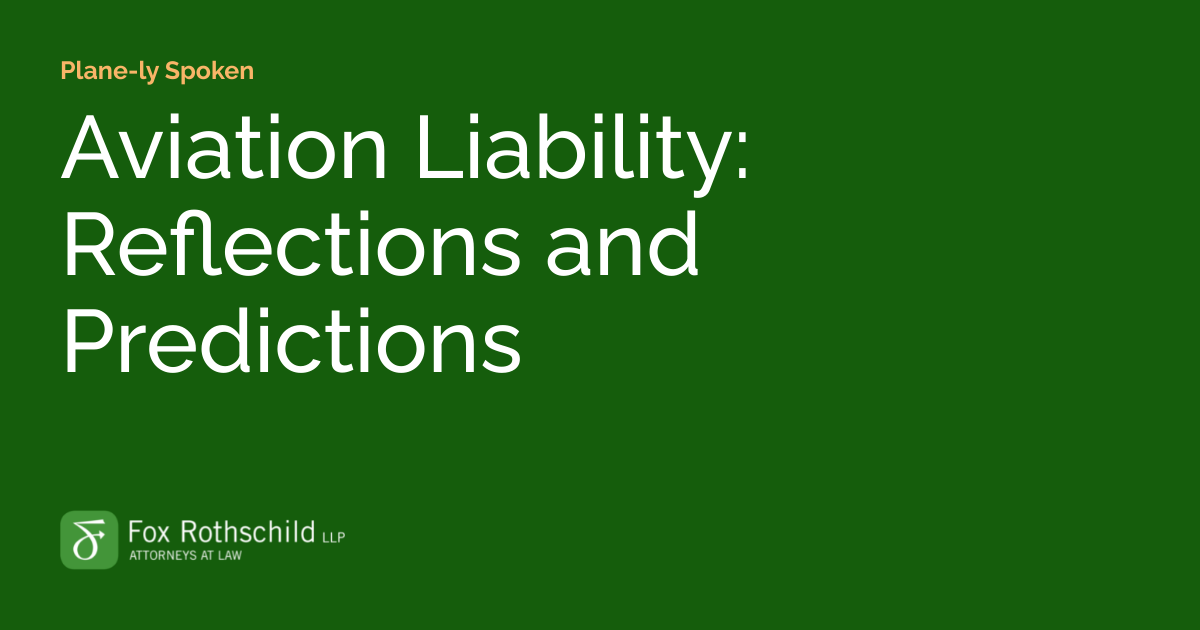 Aviation Liability: Reflections and Predictions | Plane-ly Spoken