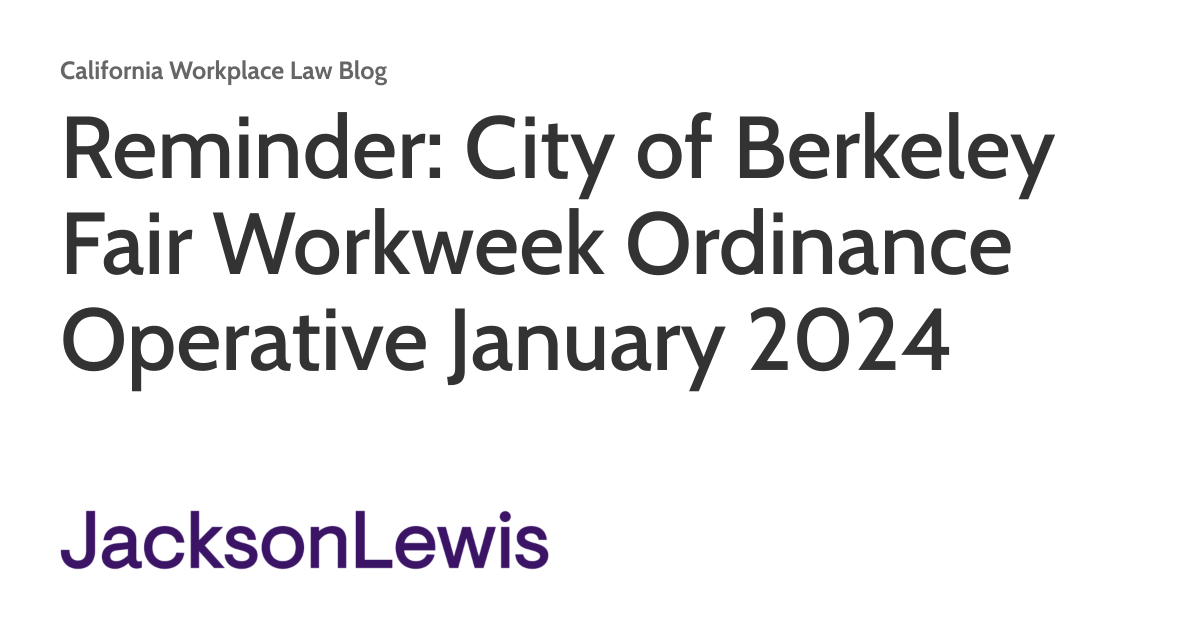 Reminder: City of Berkeley Fair Workweek Ordinance Operative January ...
