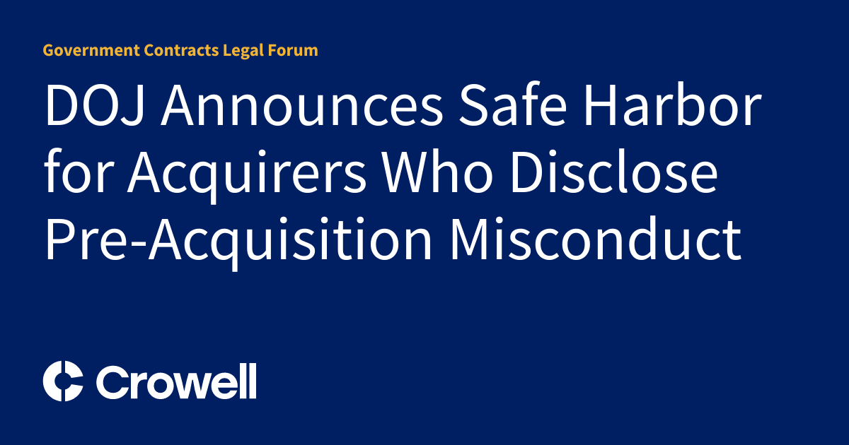 DOJ Announces Safe Harbor for Acquirers Who Disclose Pre-Acquisition ...