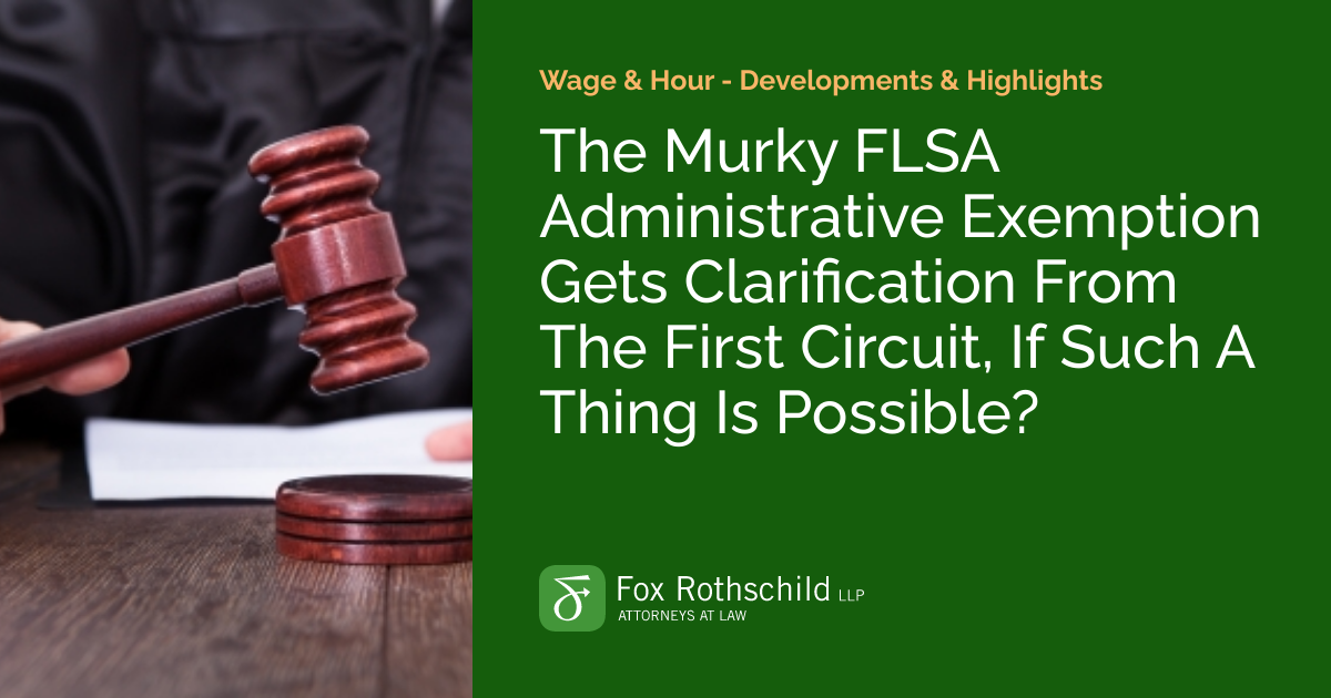 The Murky FLSA Administrative Exemption Gets Clarification From The ...