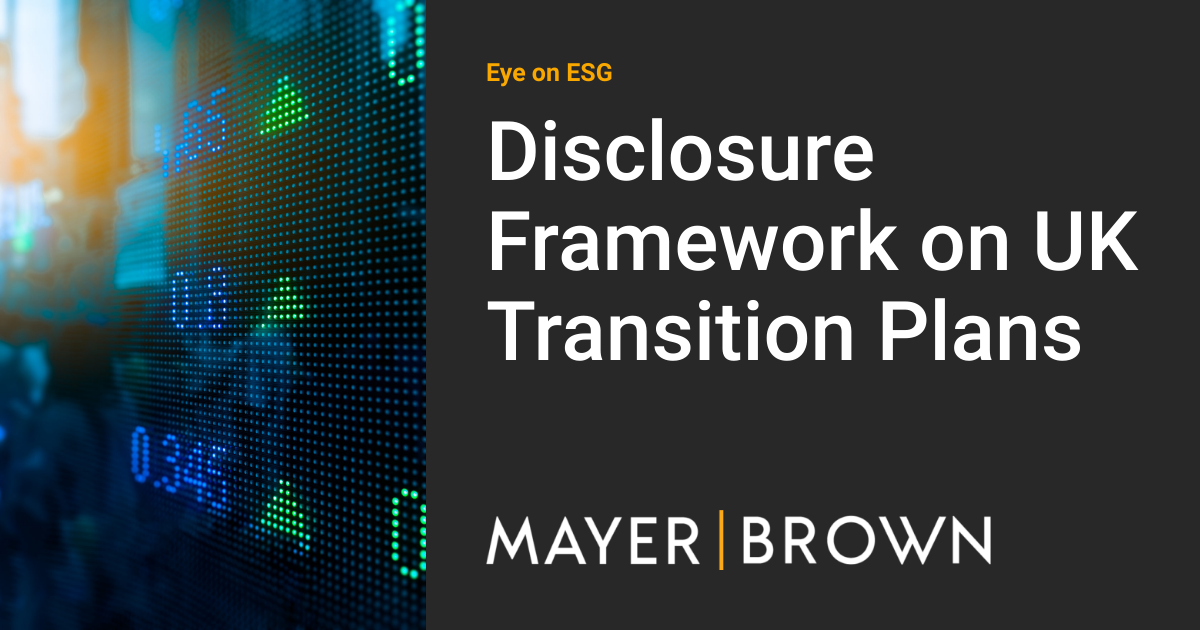Disclosure Framework on UK Transition Plans | Eye on ESG