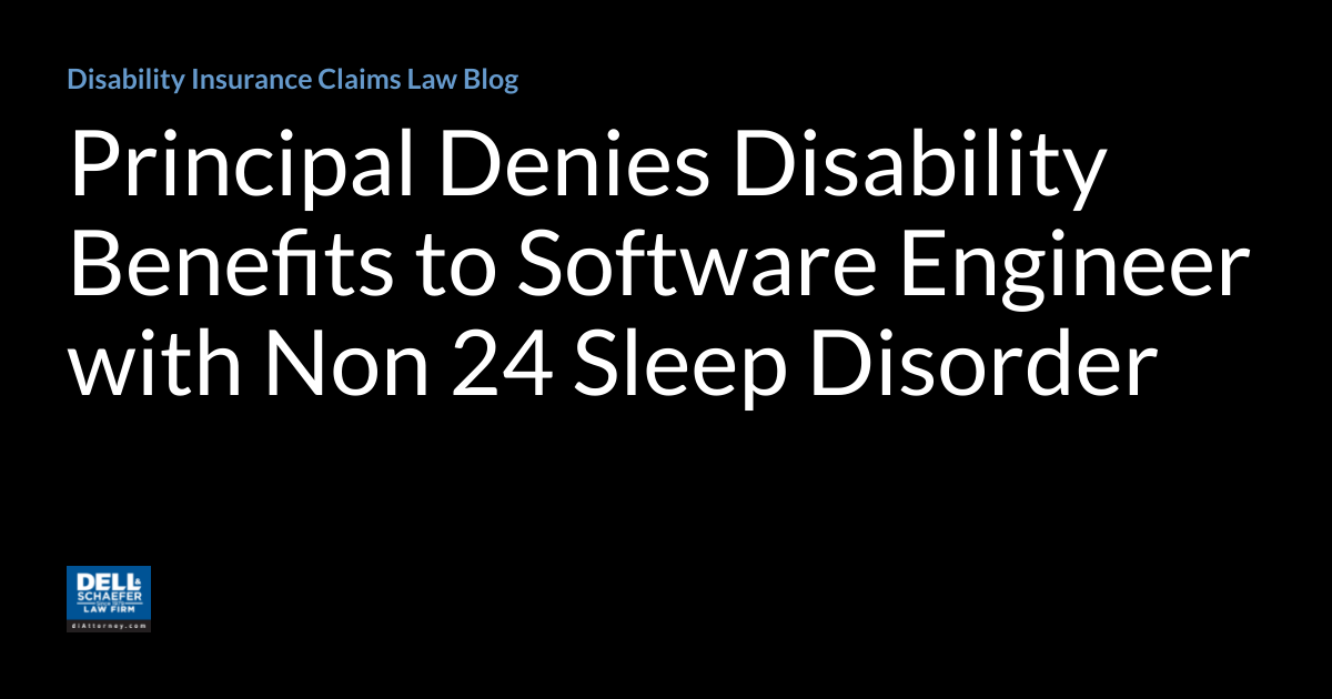Principal Denies Disability Benefits to Software Engineer with Non 24 ...