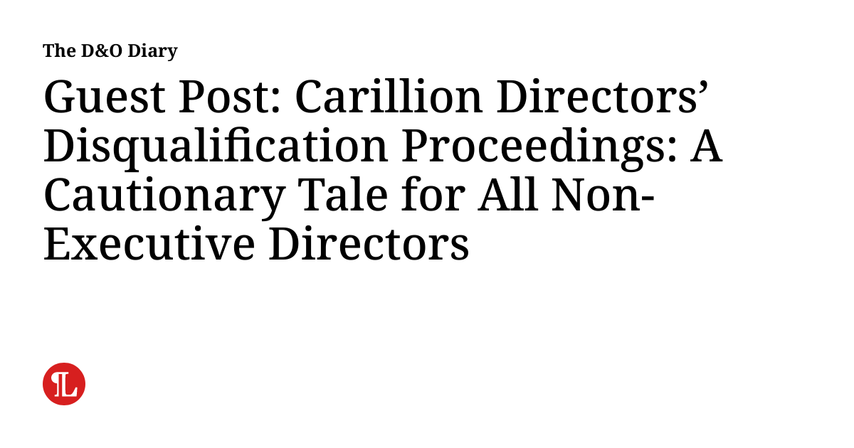 Guest Post: Carillion Directors’ Disqualification Proceedings: A ...