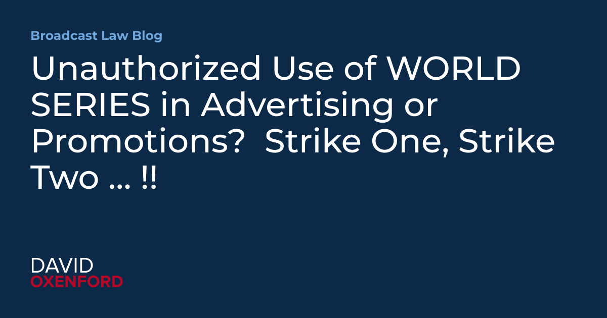 Unauthorized Use of WORLD SERIES in Advertising or Promotions? Strike ...