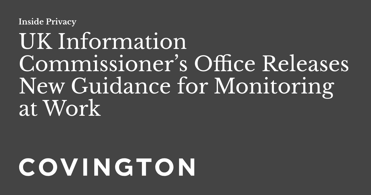 UK Information Commissioner’s Office Releases New Guidance for ...