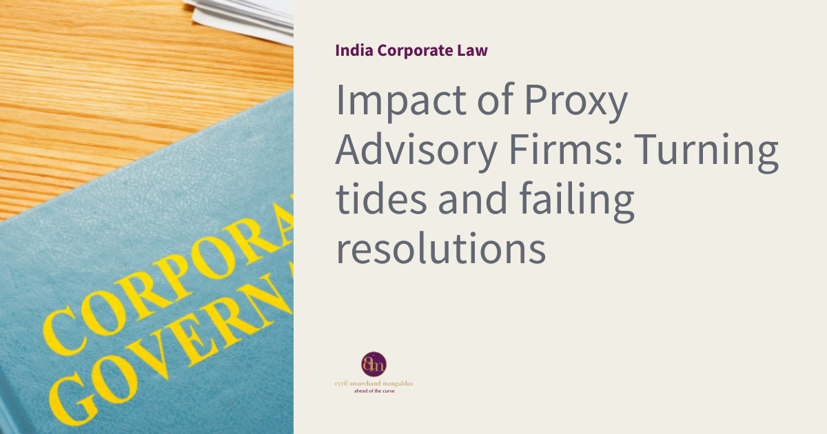 Impact of Proxy Advisory Firms: Turning tides and failing resolutions ...