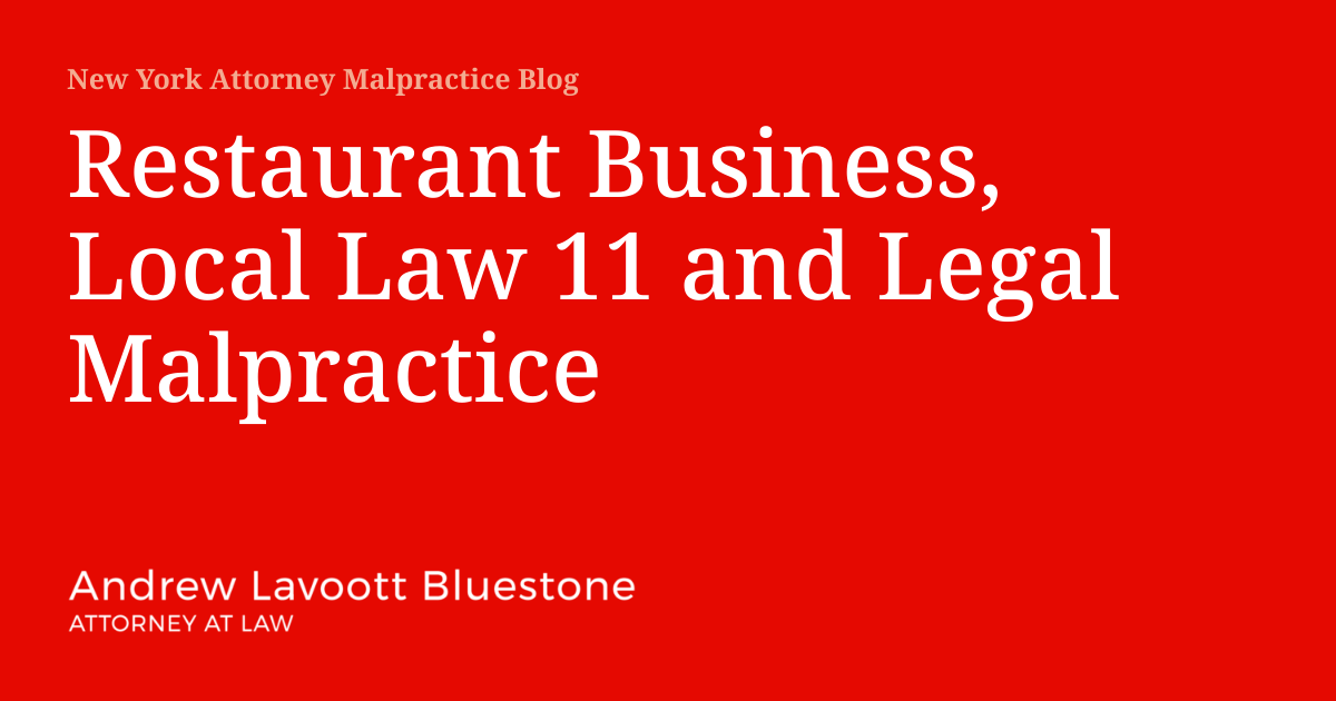 Restaurant Business, Local Law 11 and Legal Malpractice | New York ...