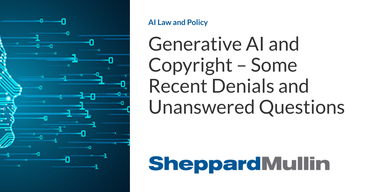Generative AI and Copyright – Some Recent Denials and Unanswered ...