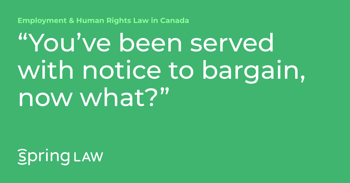 “You’ve been served with notice to bargain, now what?” | Employment ...