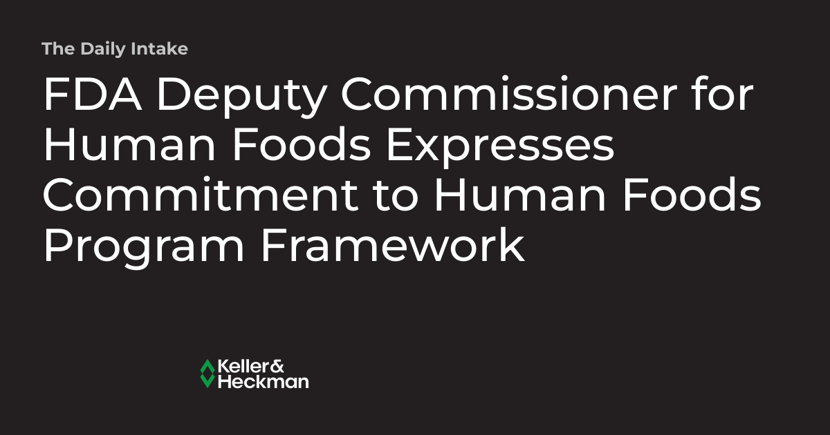 FDA Deputy Commissioner for Human Foods Expresses Commitment to Human ...