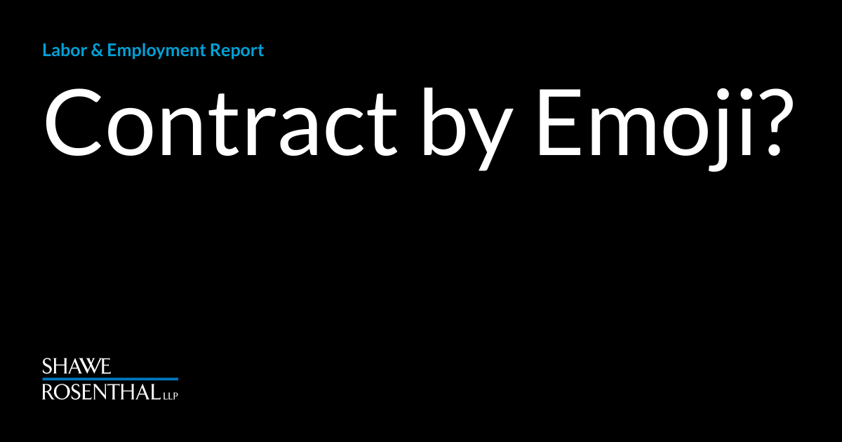Contract by Emoji? | Labor & Employment Report