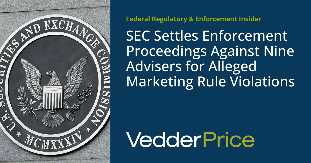 SEC Settles Enforcement Proceedings Against Nine Advisers for Alleged ...