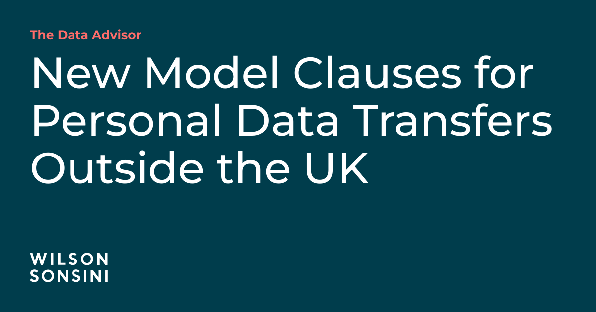 New Model Clauses for Personal Data Transfers Outside the UK | The Data ...