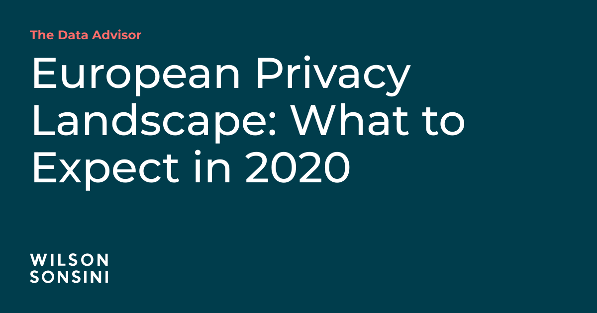 European Privacy Landscape: What to Expect in 2020 | The Data Advisor
