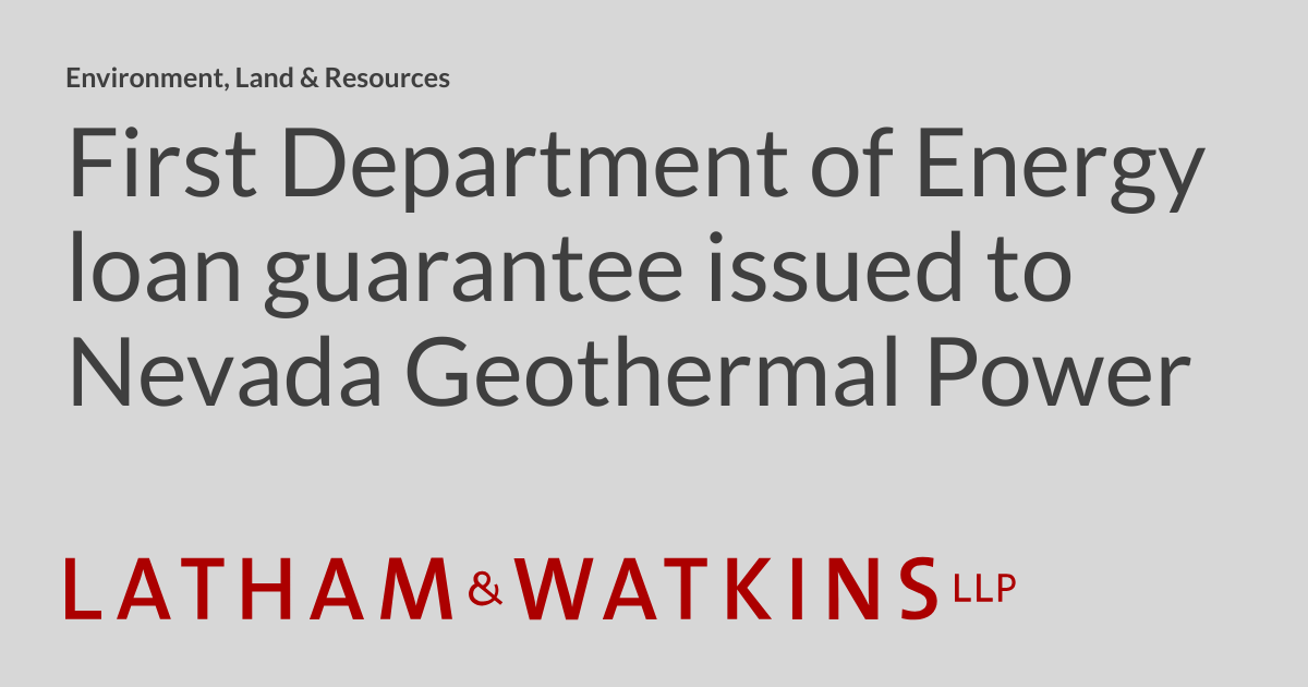 First Department of Energy loan guarantee issued to Nevada Geothermal ...