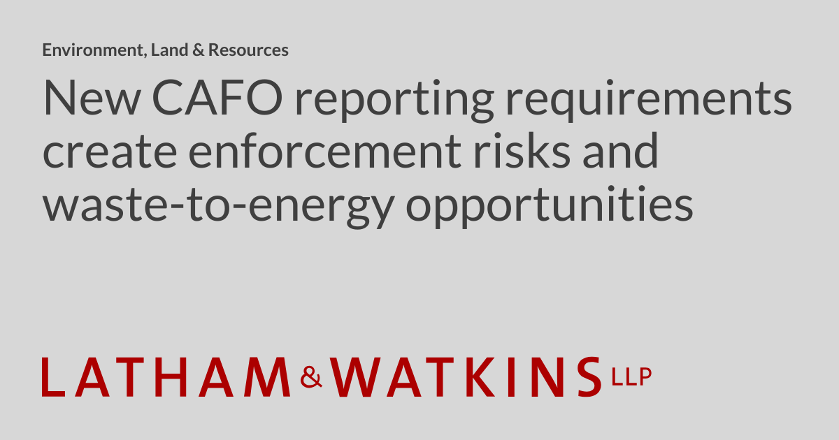 New CAFO reporting requirements create enforcement risks and waste-to ...