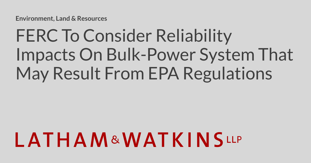 FERC To Consider Reliability Impacts On Bulk-Power System That May ...