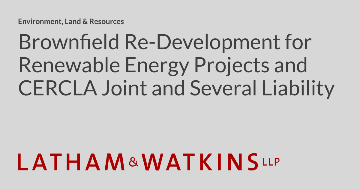 Brownfield Re-Development for Renewable Energy Projects and CERCLA ...