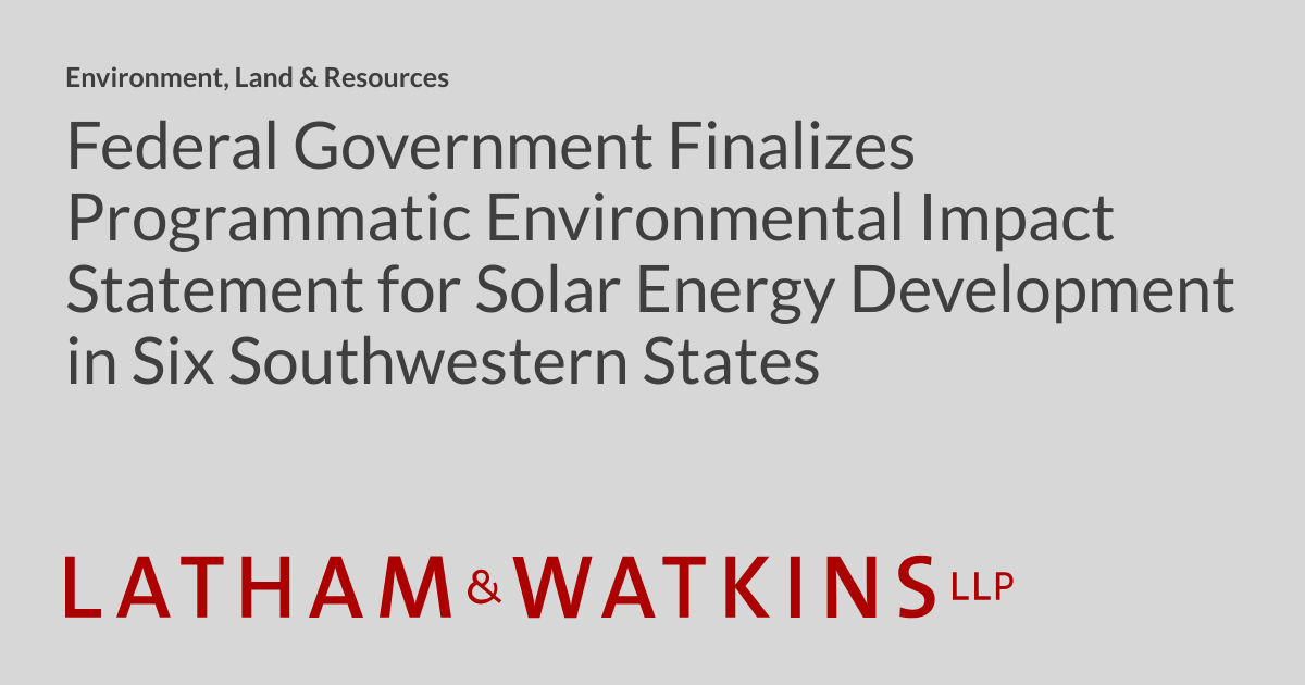 Federal Government Finalizes Programmatic Environmental Impact Statement for Solar Energy ...