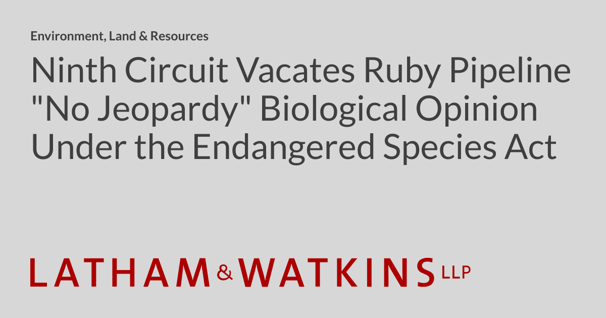 Ninth Circuit Vacates Ruby Pipeline "No Jeopardy" Biological Opinion ...