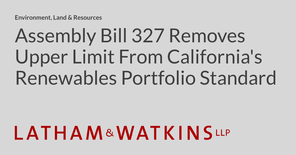 Assembly Bill 327 Removes Upper Limit From California's Renewables ...