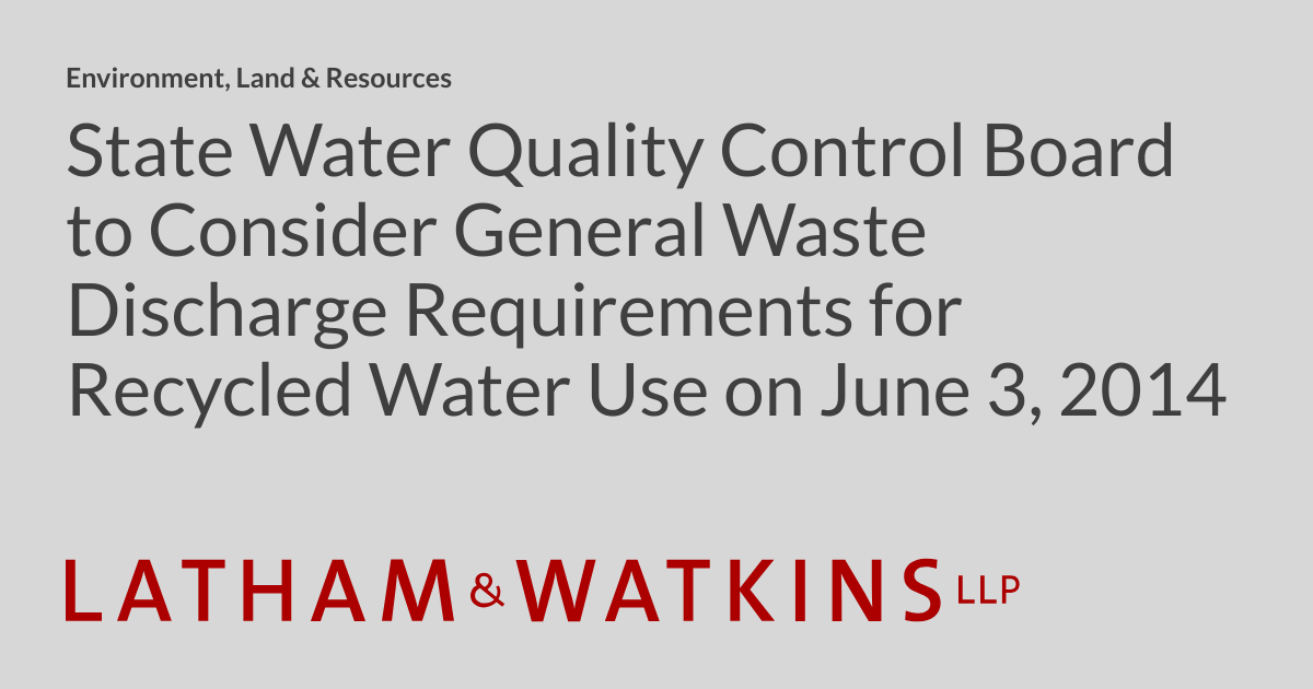 State Water Quality Control Board to Consider General Waste Discharge ...