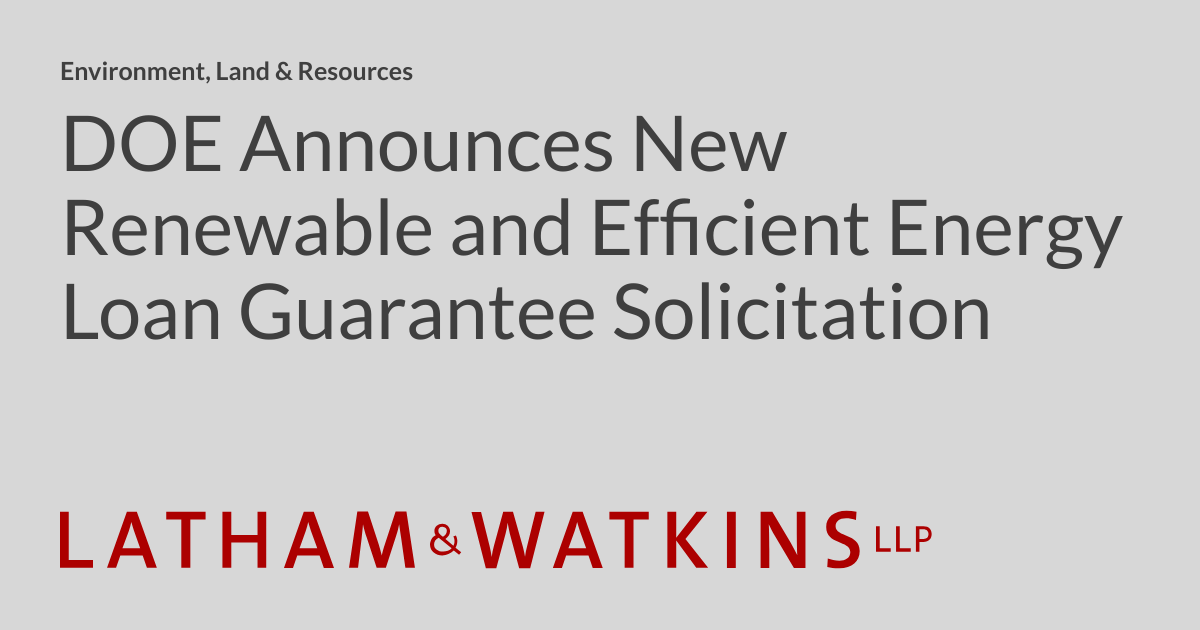 DOE Announces New Renewable and Efficient Energy Loan Guarantee ...
