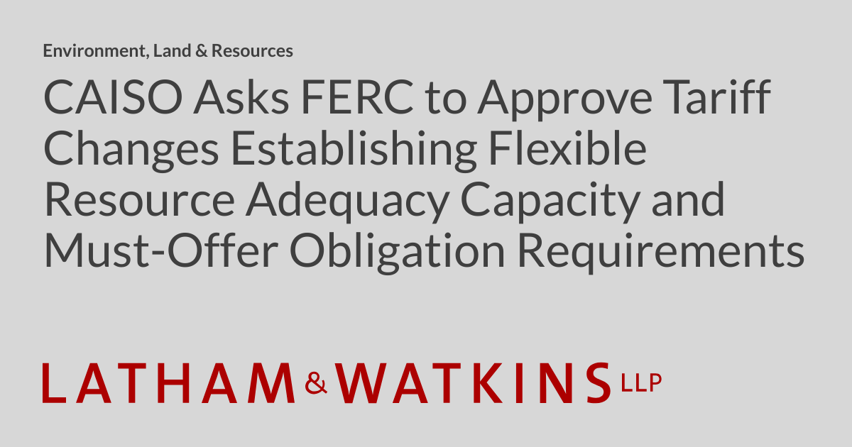 CAISO Asks FERC to Approve Tariff Changes Establishing Flexible ...