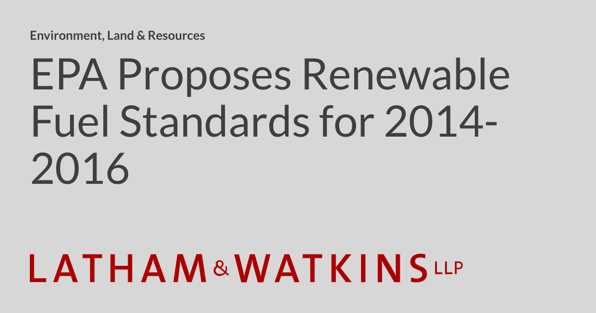 EPA Proposes Renewable Fuel Standards for 2014-2016 | Environment, Land ...