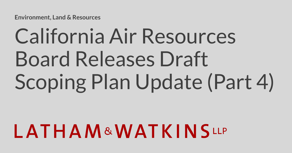 California Air Resources Board Releases Draft Scoping Plan Update (Part ...