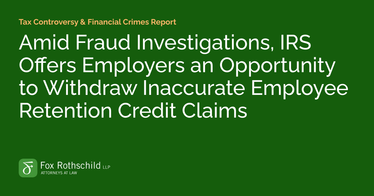 Amid Fraud Investigations, IRS Offers Employers an Opportunity to ...