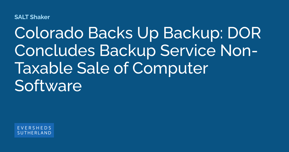 Colorado Backs Up Backup: DOR Concludes Backup Service Non-Taxable Sale ...