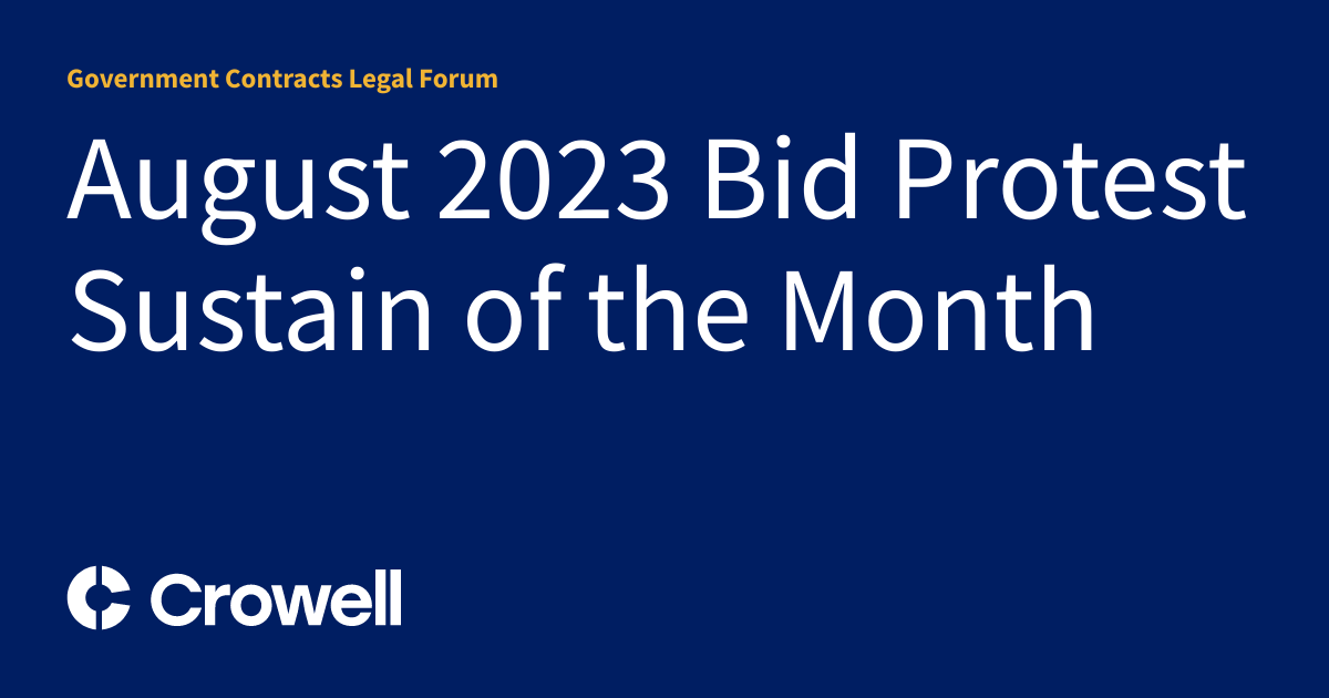 August 2023 Bid Protest Sustain of the Month | Government Contracts ...