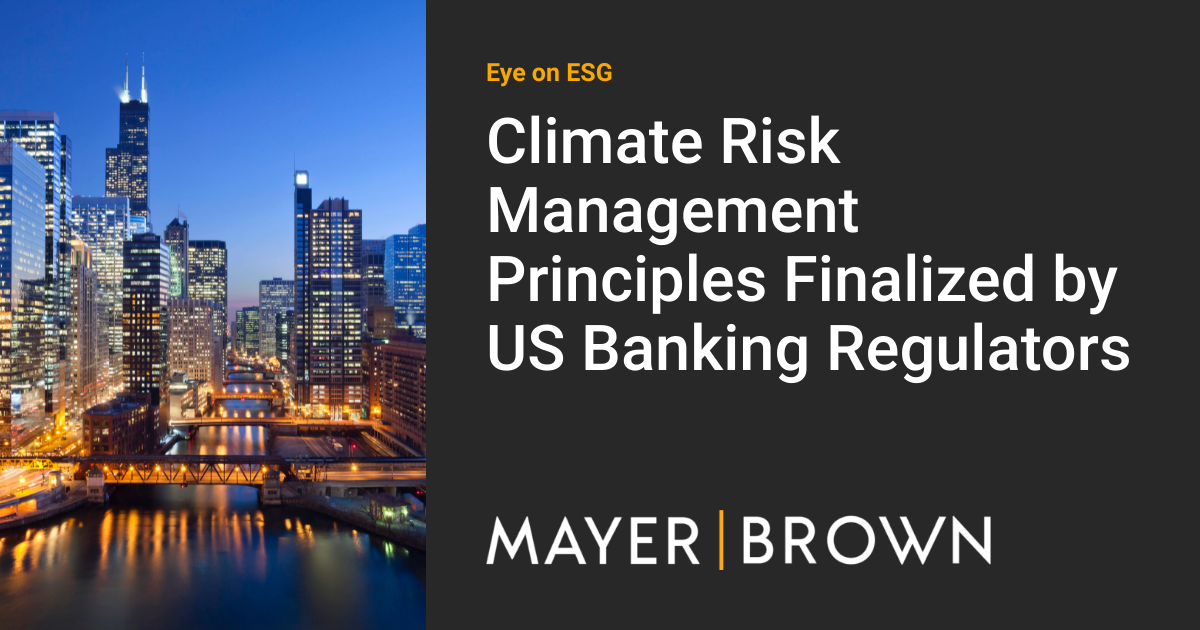 Climate Risk Management Principles Finalized by US Banking Regulators | Eye on ESG