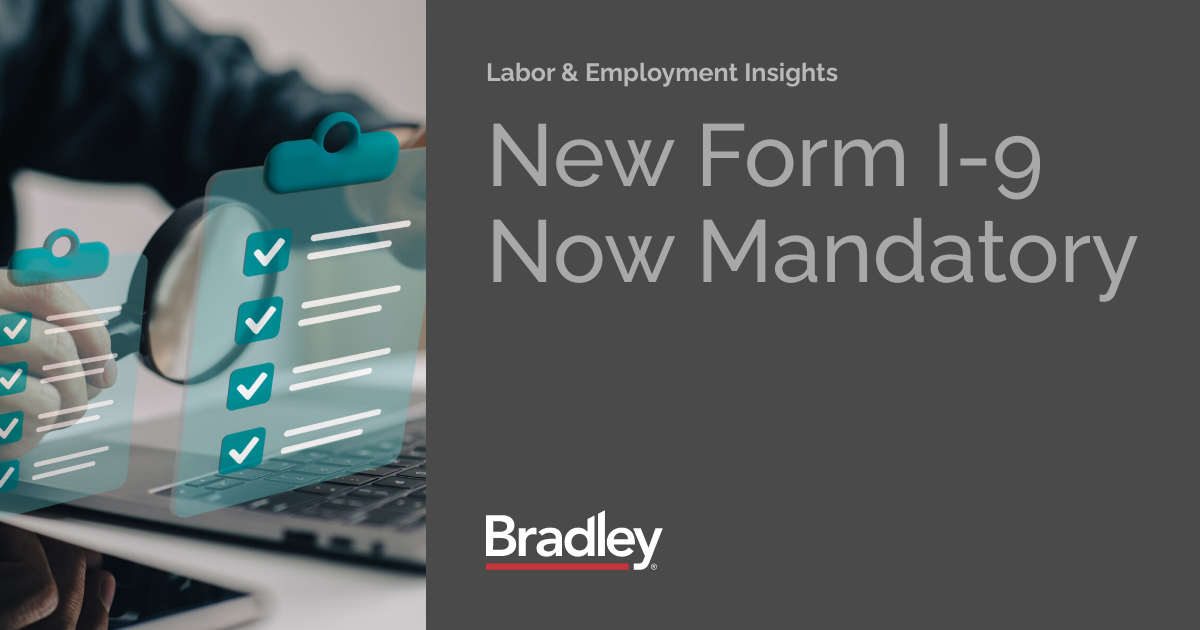 New Form I-9 Now Mandatory | Labor & Employment Insights
