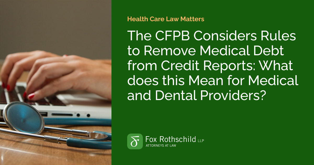 The CFPB Considers Rules to Remove Medical Debt from Credit Reports ...