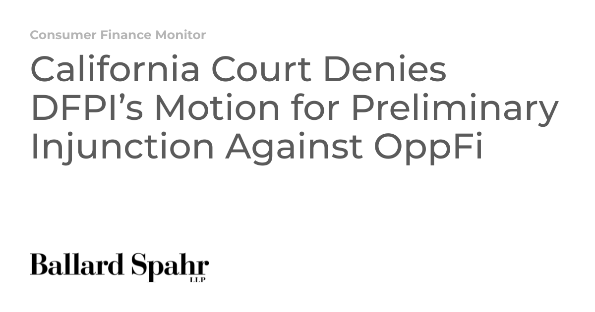 California Court Denies DFPI’s Motion for Preliminary Injunction ...