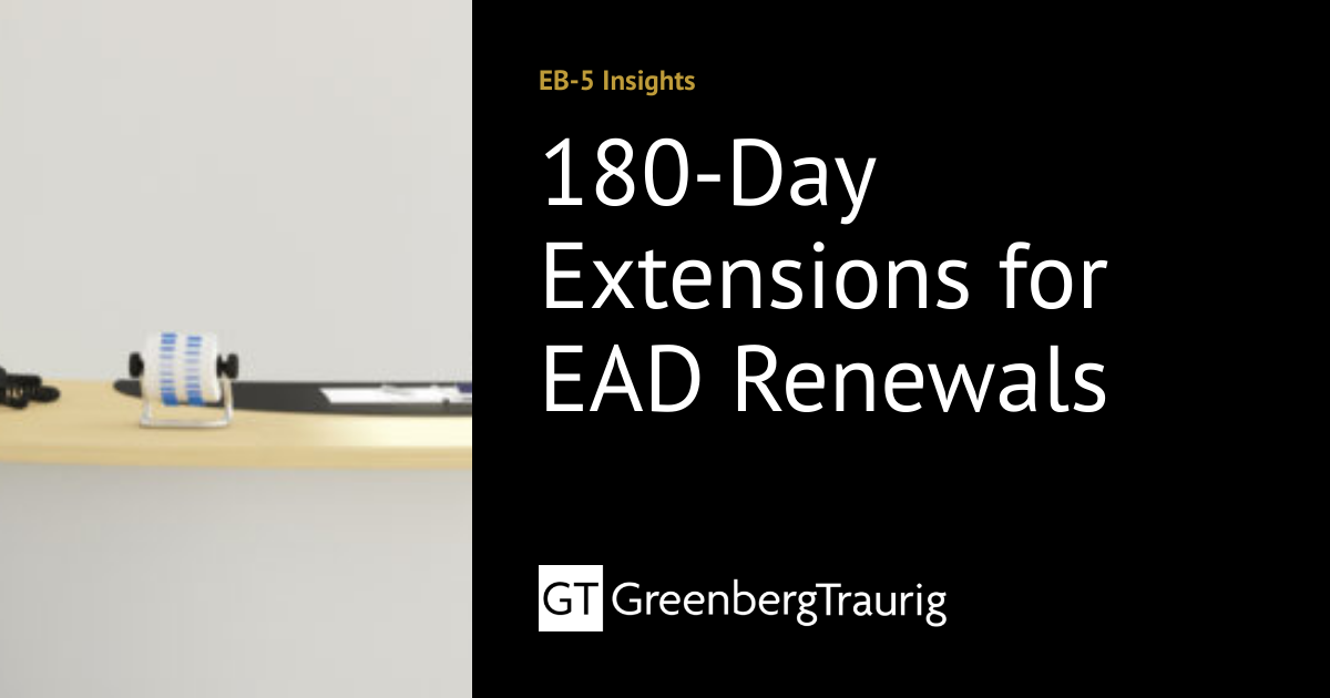 180-Day Extensions for EAD Renewals | EB-5 Insights
