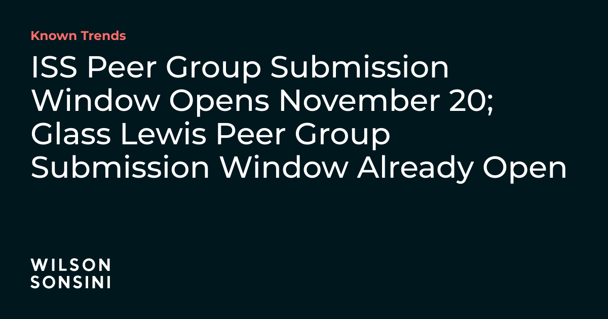 ISS Peer Group Submission Window Opens November 20; Glass Lewis Peer ...