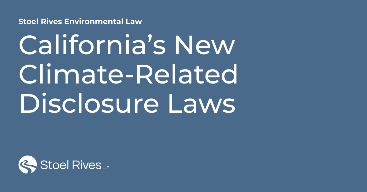 California’s New Climate-Related Disclosure Laws | Stoel Rives ...
