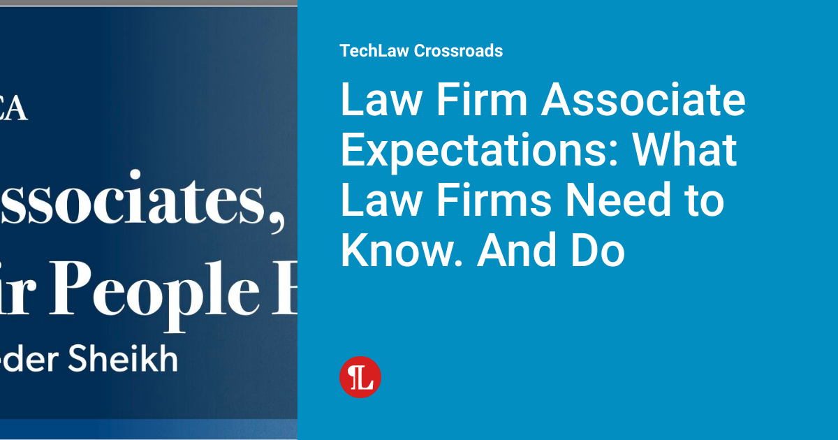 Law Firm Associate Expectations: What Law Firms Need to Know. And Do ...