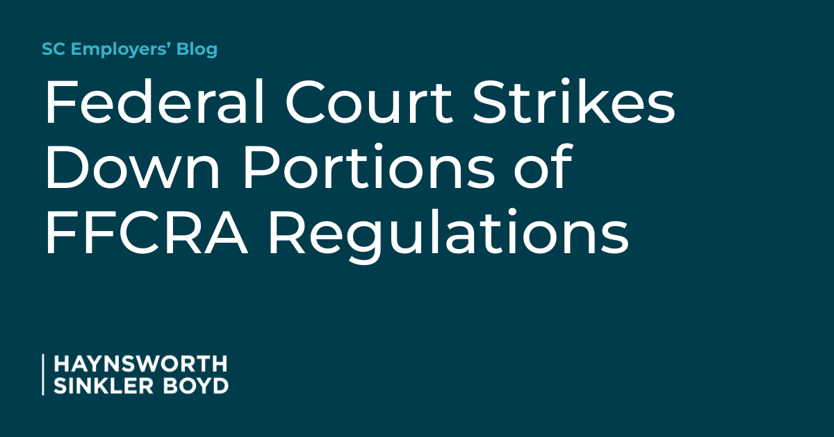 Federal Court Strikes Down Portions of FFCRA Regulations | SC Employers ...