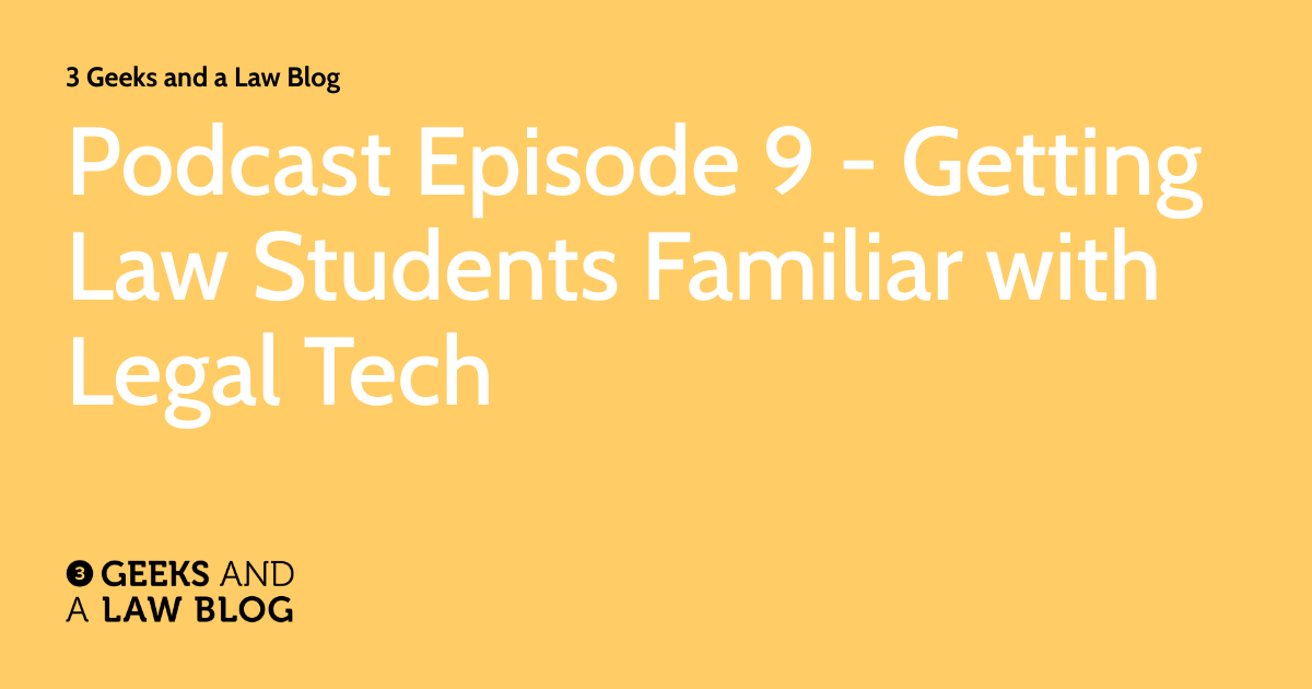 Podcast Episode 9 - Getting Law Students Familiar with Legal Tech | 3 ...