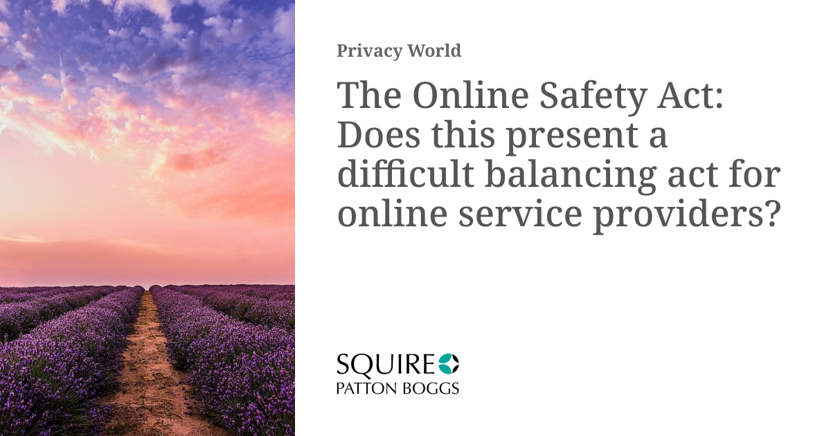 The Online Safety Act: Does this present a difficult balancing act for ...