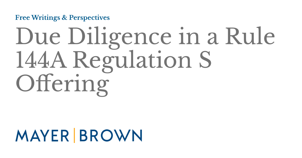 Due Diligence in a Rule 144A Regulation S Offering | Free Writings ...