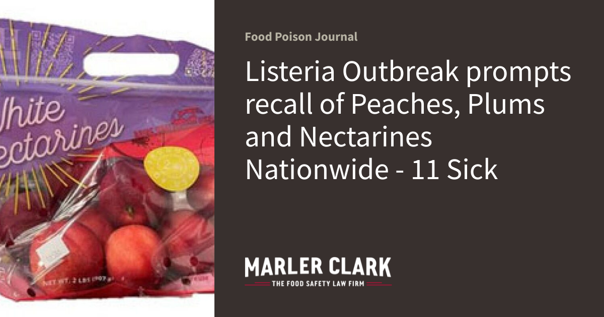 Listeria Outbreak prompts recall of Peaches, Plums and Nectarines ...
