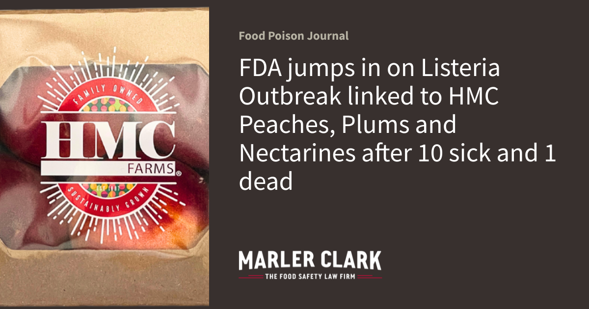 FDA jumps in on Listeria Outbreak linked to HMC Peaches, Plums and ...