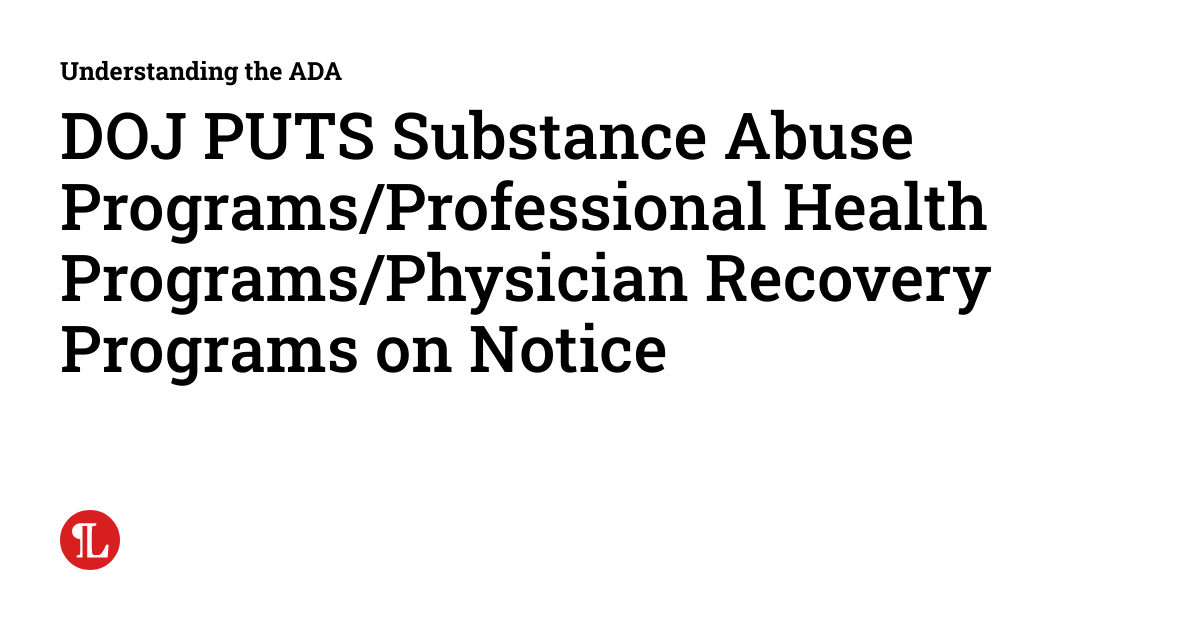 DOJ PUTS Substance Abuse Programs/Professional Health Programs ...