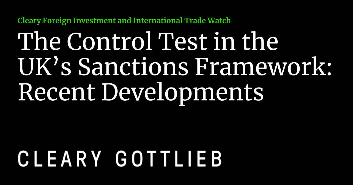 The Control Test in the UK’s Sanctions Framework: Recent Developments ...